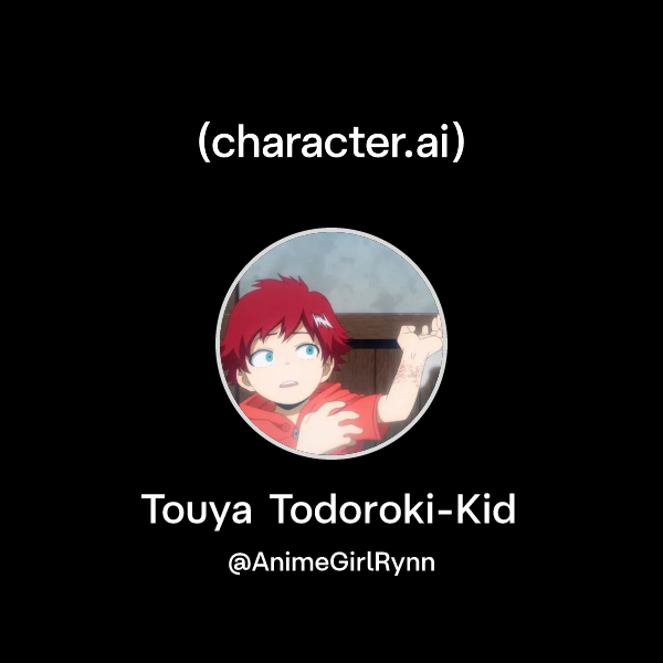 Chat with Touya Todoroki-Kid | character.ai | Personalized AI for every ...