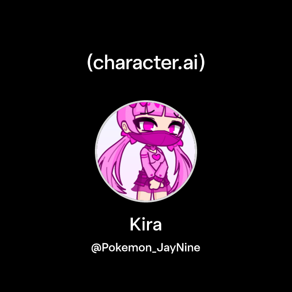 Chat with Kira | character.ai | AI Chat, Reimagined–Your Words. Your World.