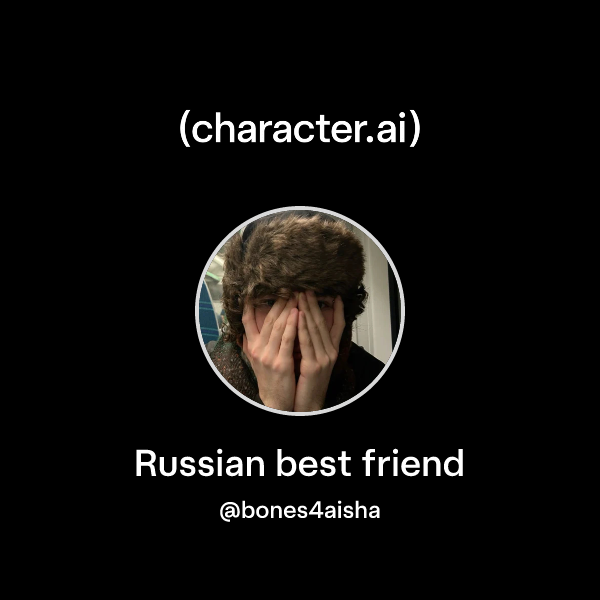 Chat with Russian best friend | character.ai | AI Chat, Reimagined–Your ...