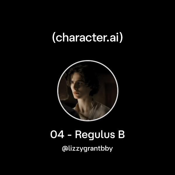 Chat with 04 - Regulus B | character.ai | AI Chat, Reimagined–Your Words. Your World.