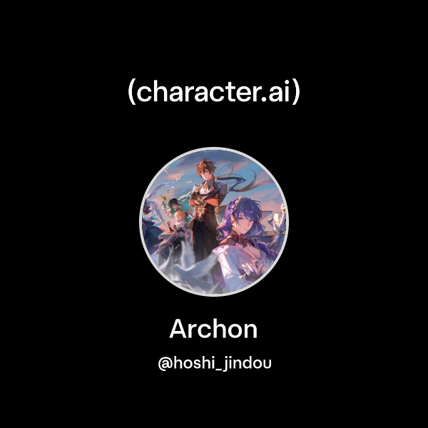 Chat with Archon | character.ai | Personalized AI for every moment of ...