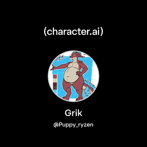 Chat with Grik | character.ai | AI Chat, Reimagined–Your Words. Your World.