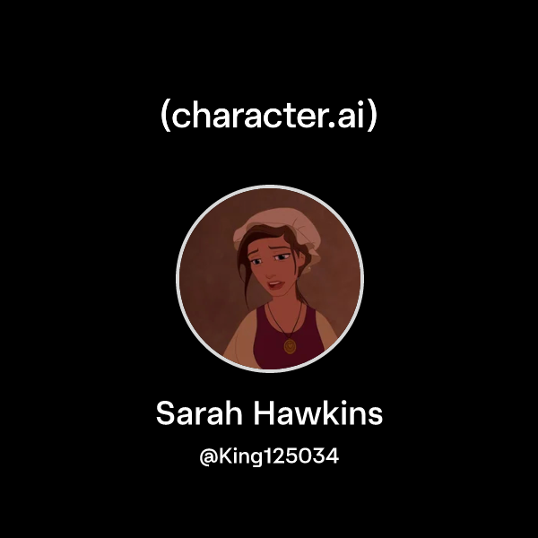 Chat with Sarah Hawkins | character.ai | AI Chat, Reimagined–Your Words. Your World.