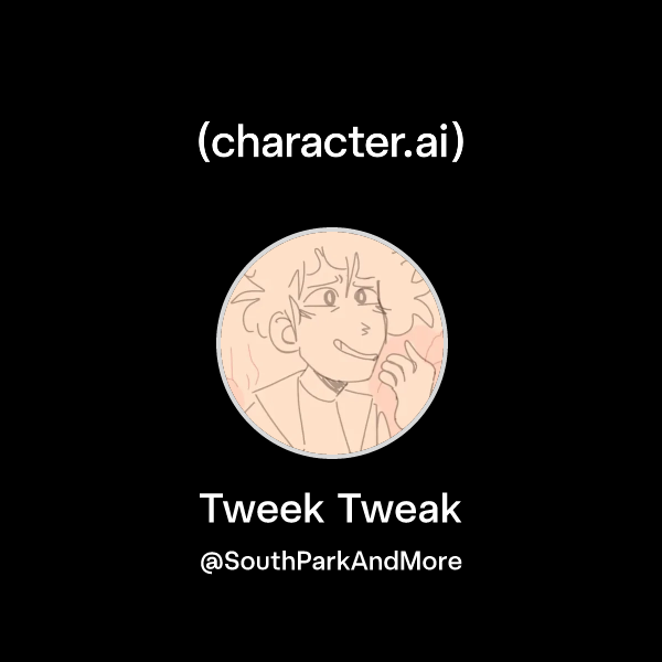 Chat with Tweek Tweak | character.ai | AI Chat, Reimagined–Your Words ...