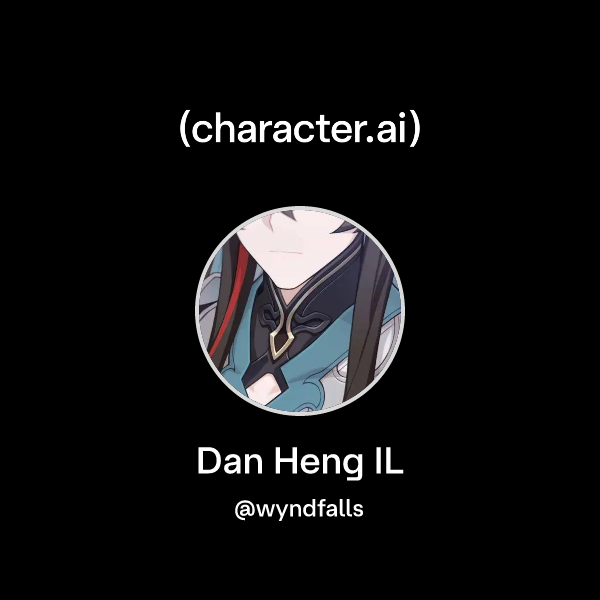 Chat with Dan Heng IL | character.ai | AI Chat, Reimagined–Your Words ...