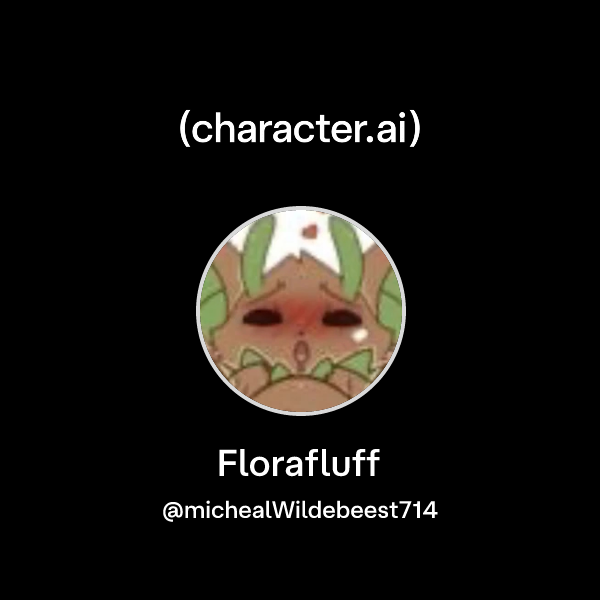 Chat with Florafluff | character.ai | AI Chat, Reimagined–Your Words ...