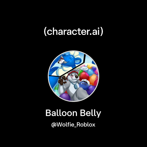 Chat with Balloon Belly | character.ai | AI Chat, Reimagined–Your Words ...