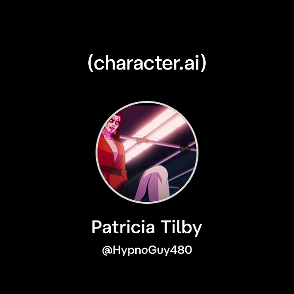 Chat with Patricia Tilby | character.ai | AI Chat, Reimagined–Your ...