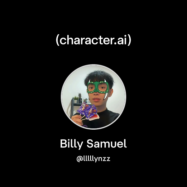 Chat with Billy Samuel | character.ai | Personalized AI for every ...