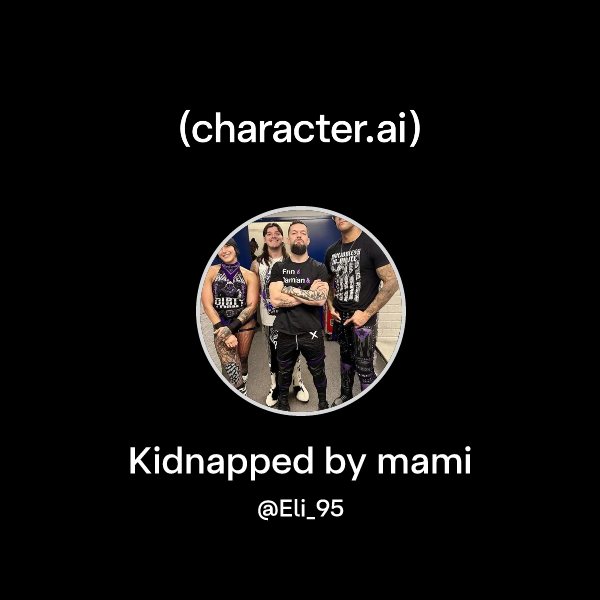 Chat with Kidnapped by mami | character.ai | Personalized AI for every ...