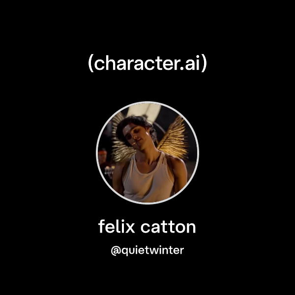 Chat with felix catton | character.ai | AI Chat, Reimagined–Your Words ...