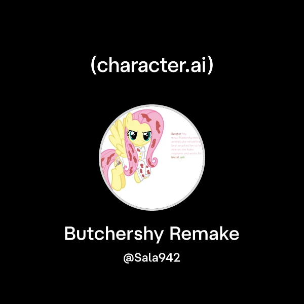 Chat with Butchershy Remake | character.ai | Personalized AI for every ...