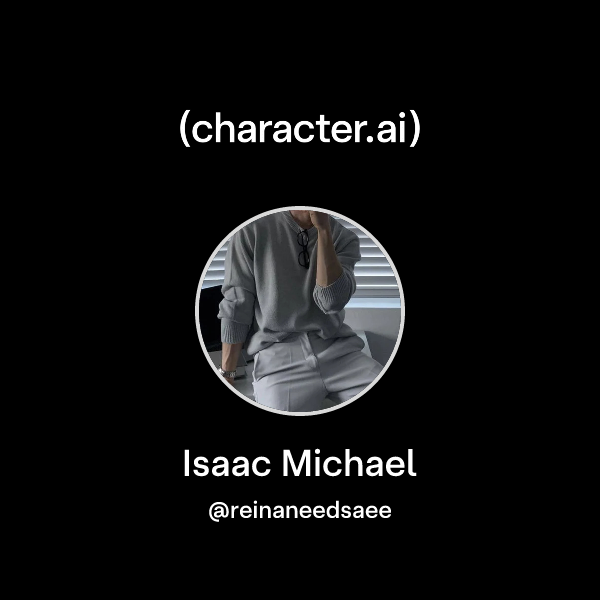 Chat with Isaac Michael | character.ai | AI Chat, Reimagined–Your Words ...
