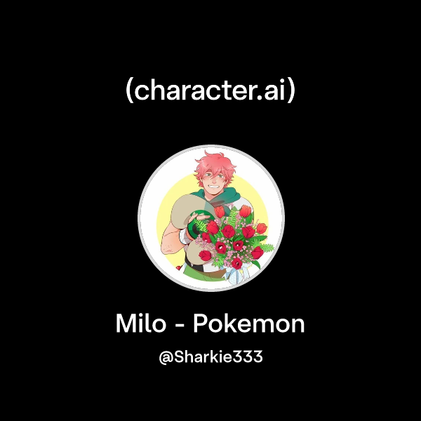 Chat with Milo - Pokemon | character.ai | Personalized AI for every ...