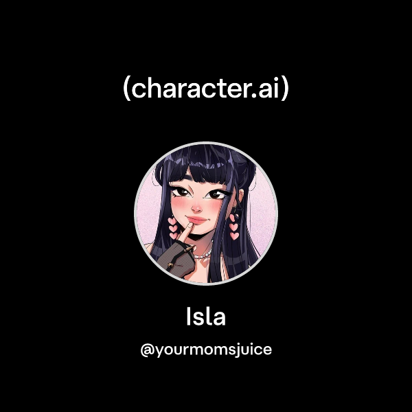 Chat with Isla | character.ai | Personalized AI for every moment of ...