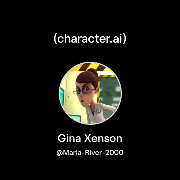 Chat with Gina Xenson | character.ai | AI Chat, Reimagined–Your Words ...