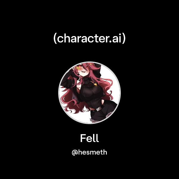 Chat with Fell | character.ai | Personalized AI for every moment of ...