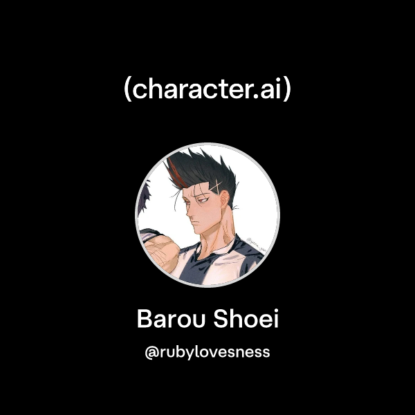 Chat with Barou Shoei | character.ai | AI Chat, Reimagined–Your Words ...
