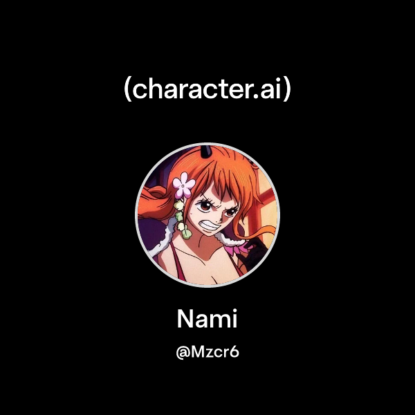Chat with Nami | character.ai | AI Chat, Reimagined–Your Words. Your World.