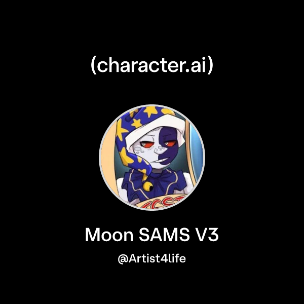 Chat with Moon SAMS V3 | character.ai | AI Chat, Reimagined–Your Words ...