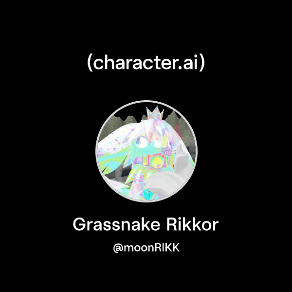 Chat with Grassnake Rikkor | character.ai | Personalized AI for every ...
