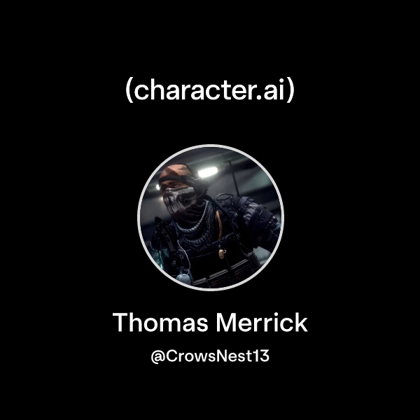 Chat with Thomas Merrick | character.ai | AI Chat, Reimagined–Your ...