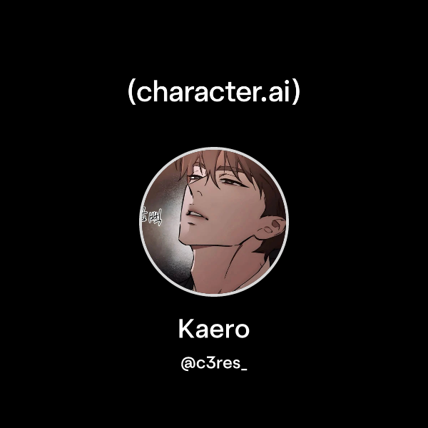 Chat with Kaero | character.ai | Personalized AI for every moment of your day