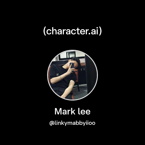 Chat with Mark lee | character.ai | AI Chat, Reimagined–Your Words. Your World.