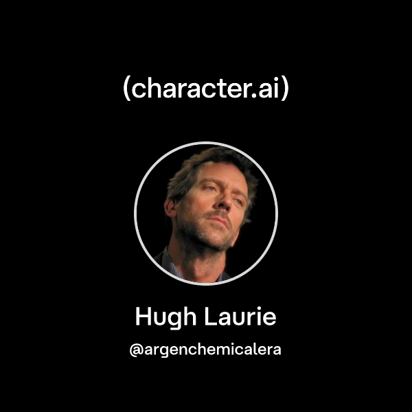 Chat with Hugh Laurie | character.ai | AI Chat, Reimagined–Your Words ...