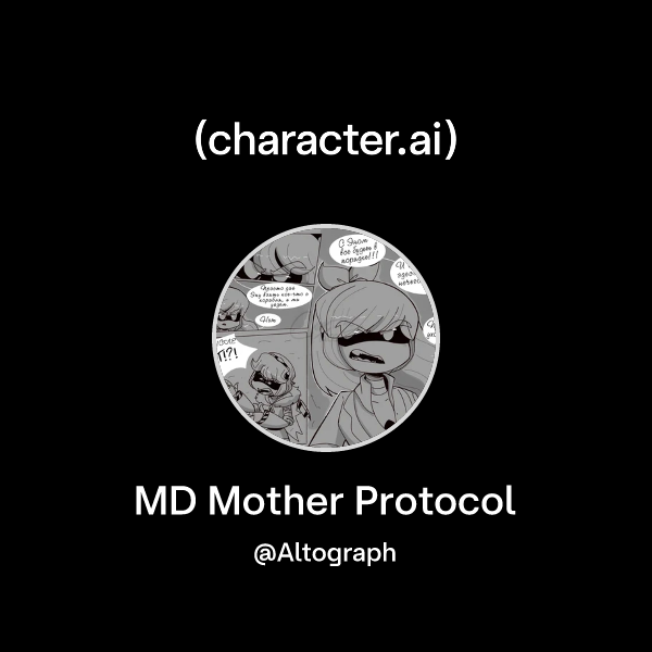 Chat with MD Mother Protocol | character.ai | AI Chat, Reimagined–Your ...