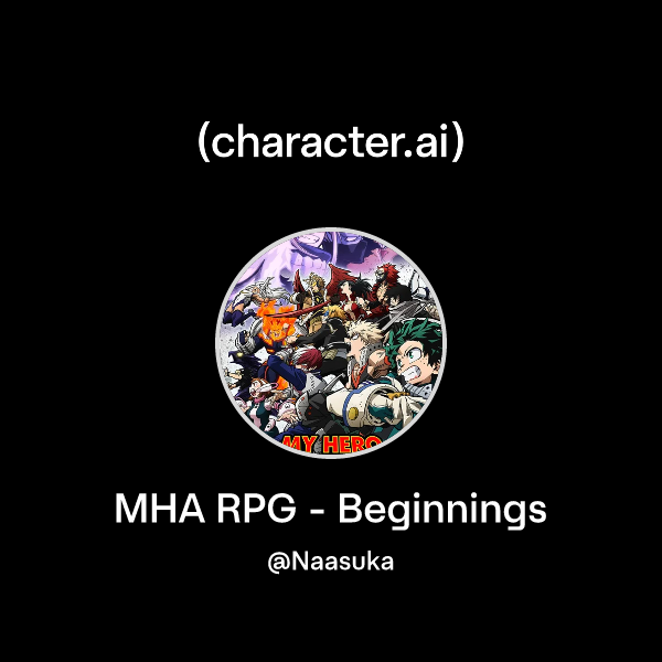Chat with MHA RPG - Beginnings | character.ai | AI Chat, Reimagined–Your Words. Your World.
