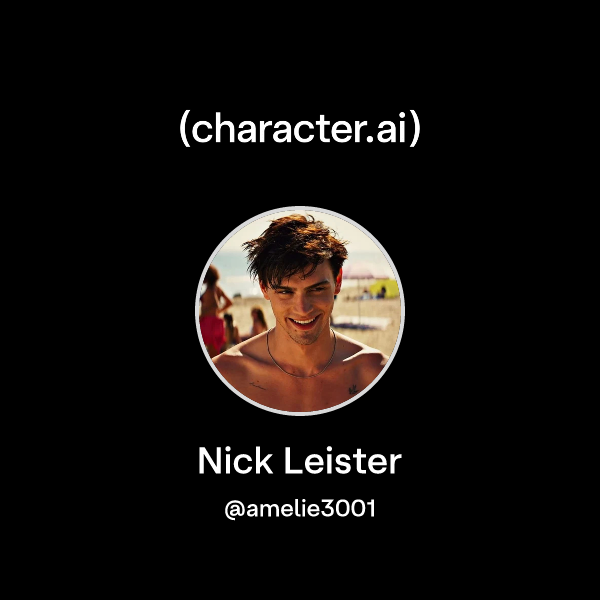 Chat with Nick Leister | character.ai | AI Chat, Reimagined–Your Words ...