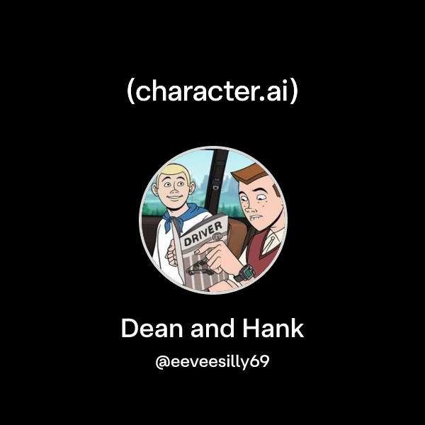 Chat With Dean And Hank Characterai Ai Chat Reimaginedyour Words