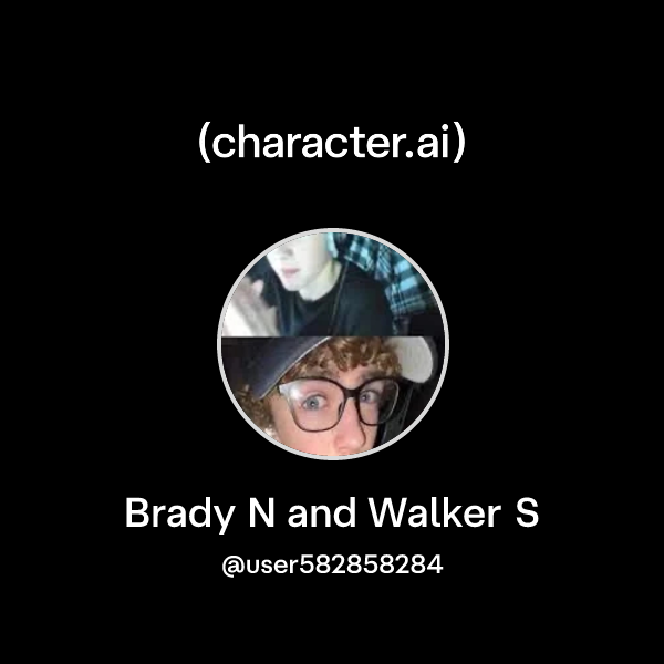 Chat with Brady N and Walker S | character.ai | AI Chat, Reimagined ...