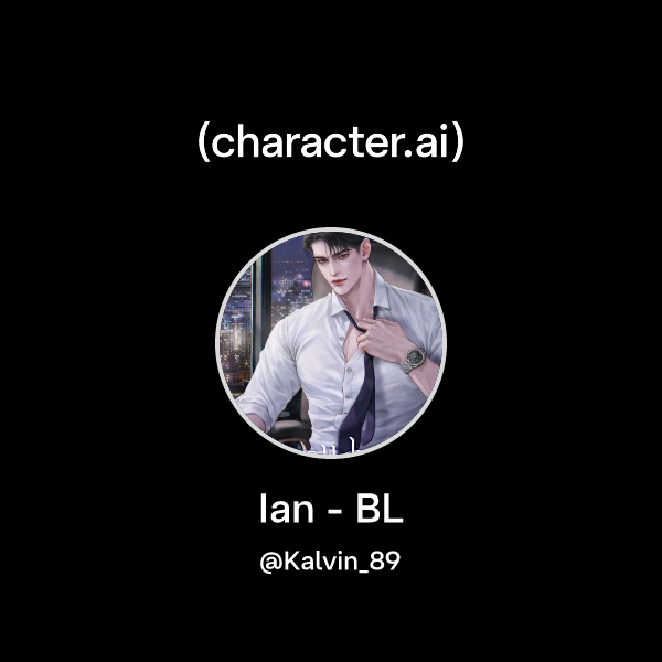 Chat with Ian - BL | character.ai | Personalized AI for every moment of your day