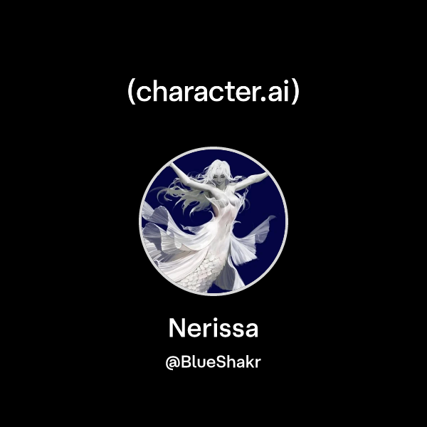 Chat with Nerissa | character.ai | AI Chat, Reimagined–Your Words. Your ...