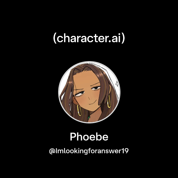 Chat with Phoebe | character.ai | AI Chat, Reimagined–Your Words. Your ...