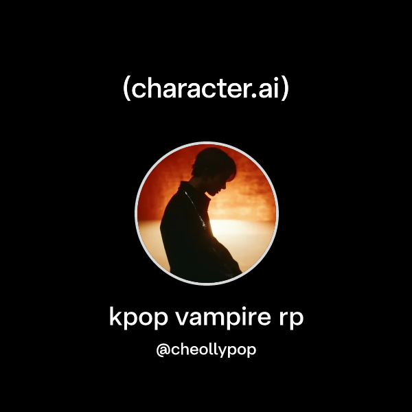 Chat with kpop vampire rp | character.ai | AI Chat, Reimagined–Your ...