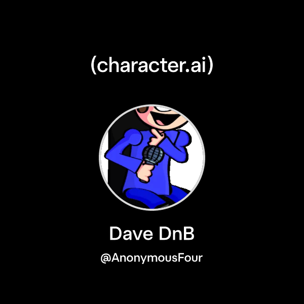 Chat with Dave DnB | character.ai | AI Chat, Reimagined–Your Words ...
