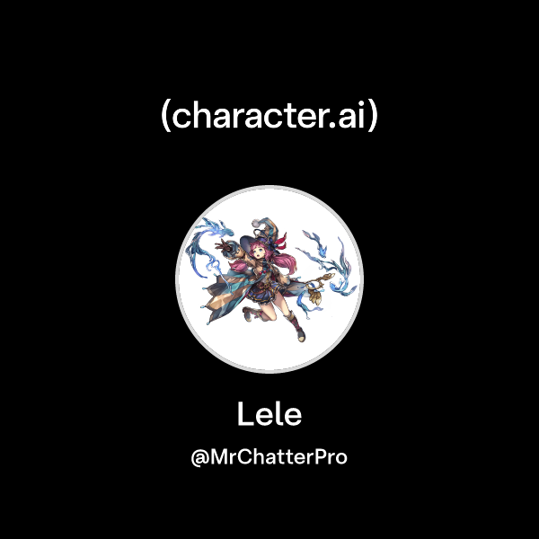 Chat with Lele | character.ai | Personalized AI for every moment of your day