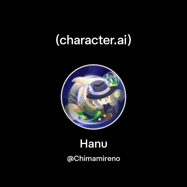 Chat with Hanu | character.ai | AI Chat, Reimagined–Your Words. Your World.