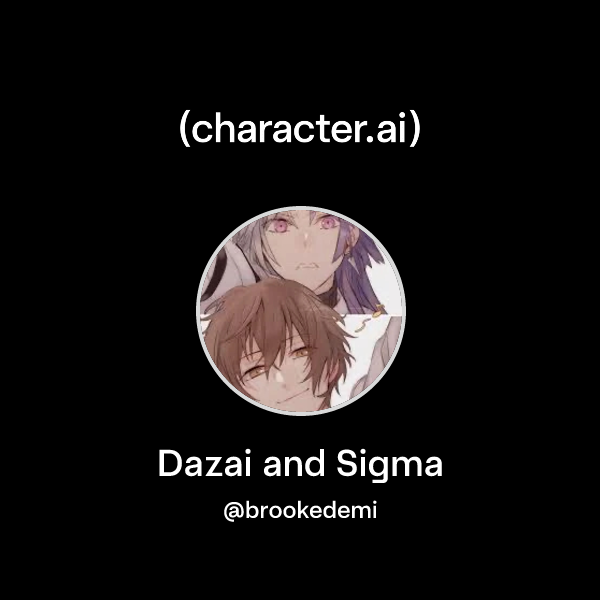 Chat with Dazai and Sigma | character.ai | Personalized AI for every ...