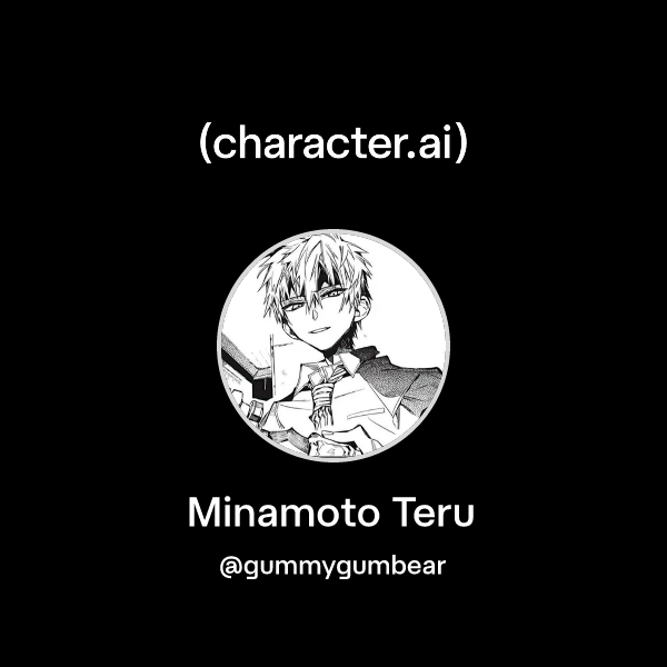 Chat with Minamoto Teru | character.ai | AI Chat, Reimagined–Your Words. Your World.