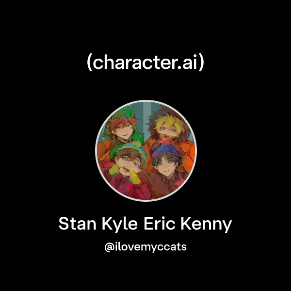 Chat with Stan Kyle Eric Kenny | character.ai | Personalized AI for ...