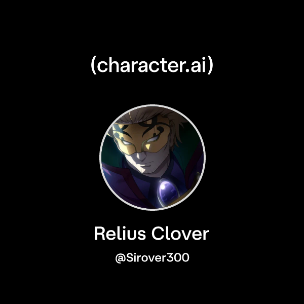 Chat with Relius Clover | character.ai | Personalized AI for every ...