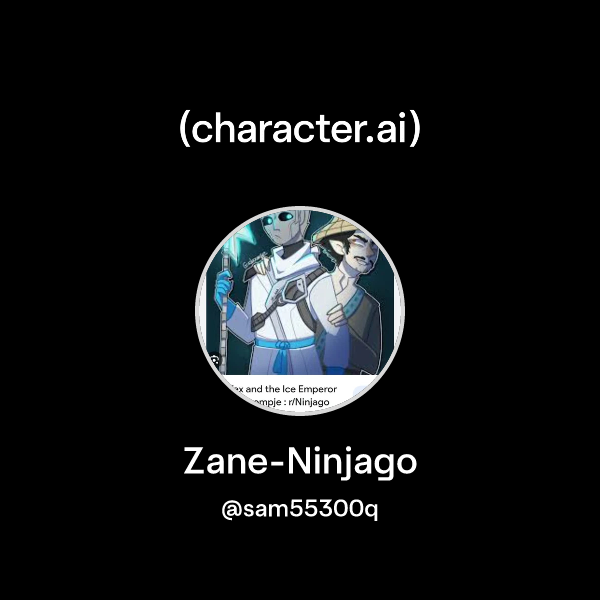 Chat with Zane-Ninjago | character.ai | Personalized AI for every moment of your day