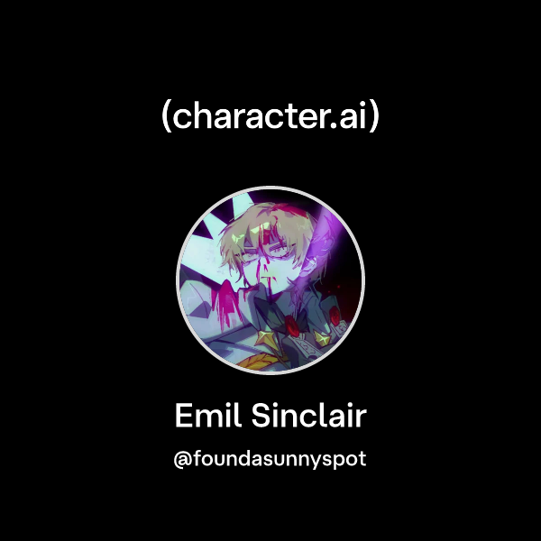 Chat with Emil Sinclair | character.ai | AI Chat, Reimagined–Your Words ...
