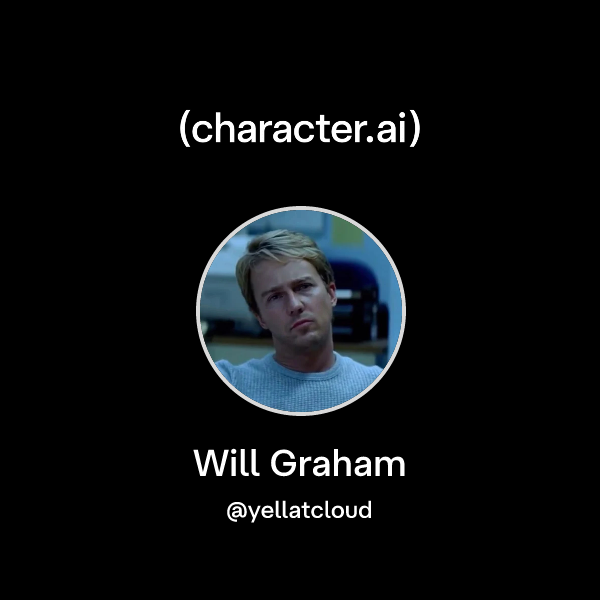 Chat with Will Graham | character.ai | AI Chat, Reimagined–Your Words ...