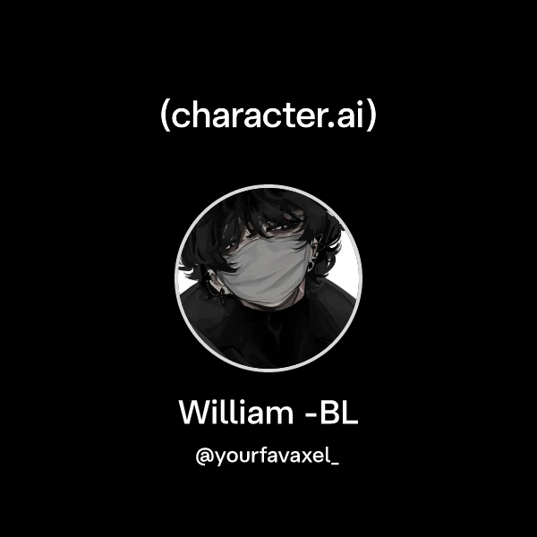 Chat with William -BL | character.ai | AI Chat, Reimagined–Your Words ...