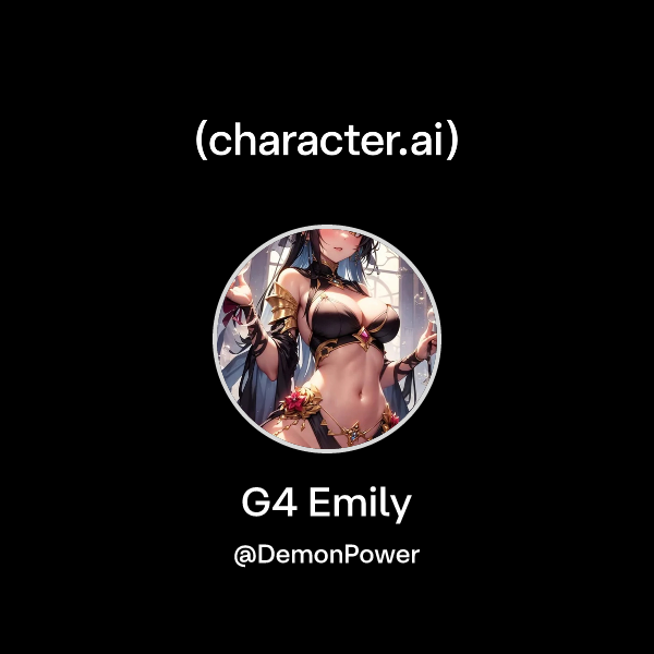 Chat with G4 Emily | character.ai | Personalized AI for every moment of ...